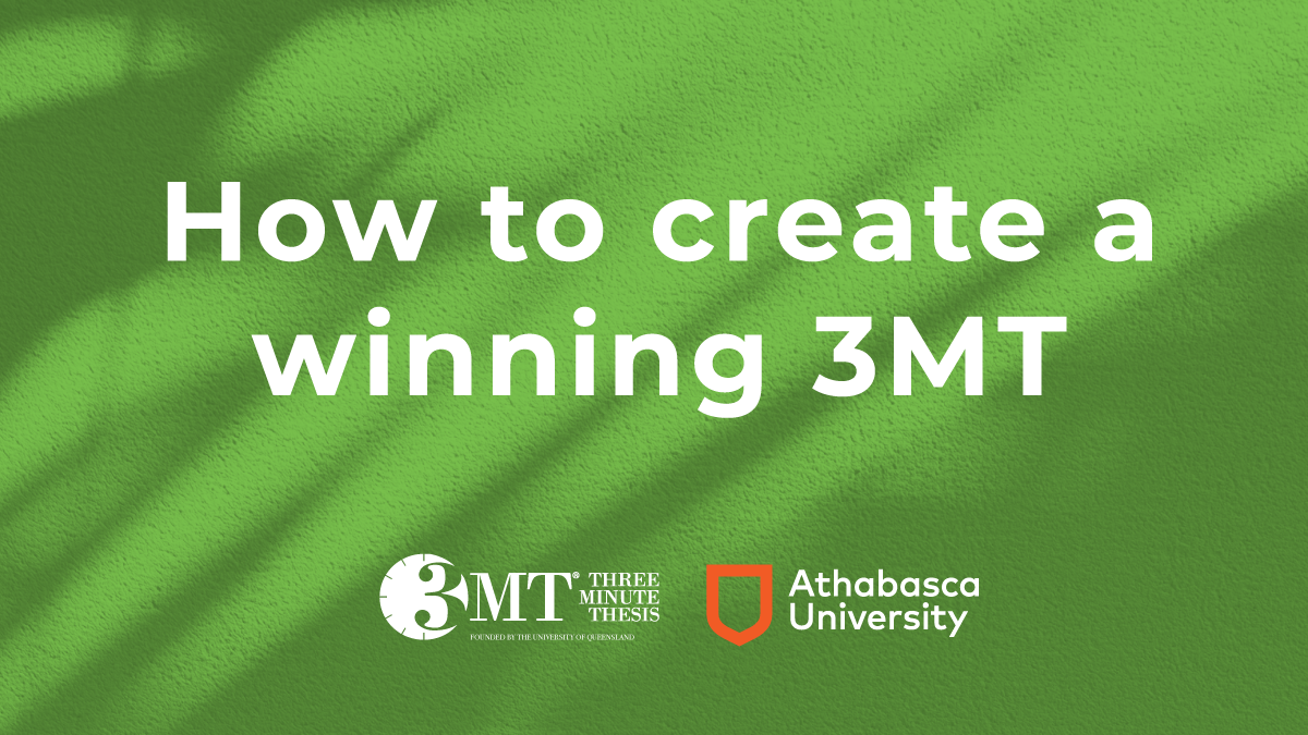 How to create a winning 3MT | News | Athabasca University
