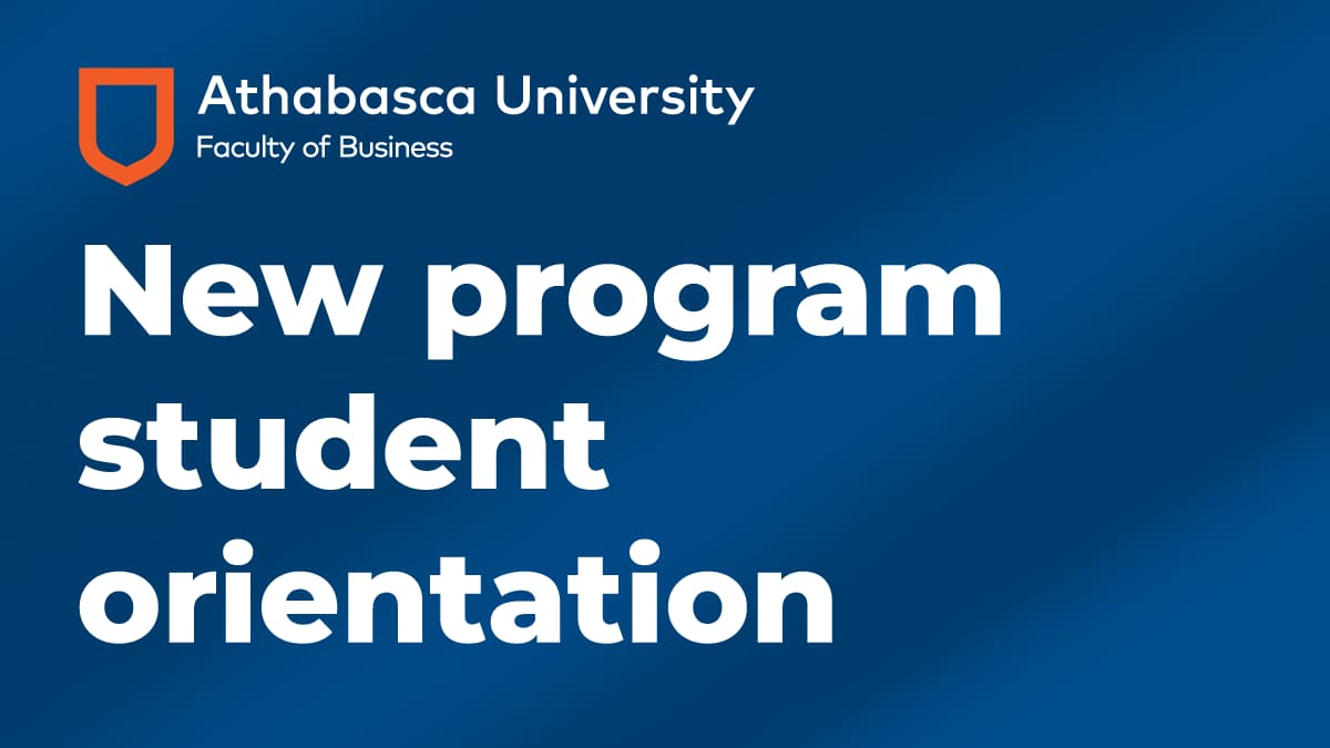 Faculty of Business new program student orientation | News | Athabasca ...